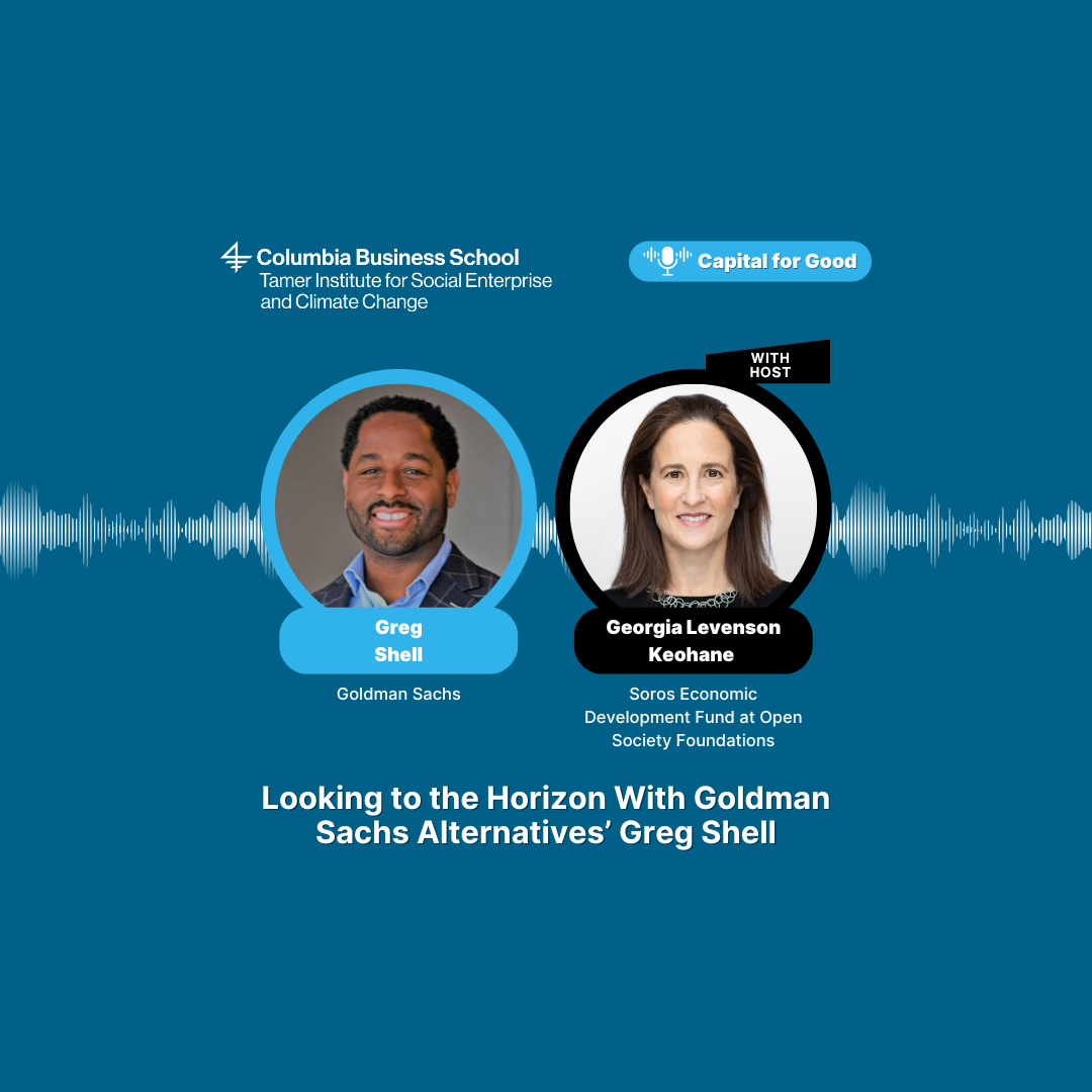 Looking to the Horizon With Goldman Sachs’s Greg Shell | Columbia ...