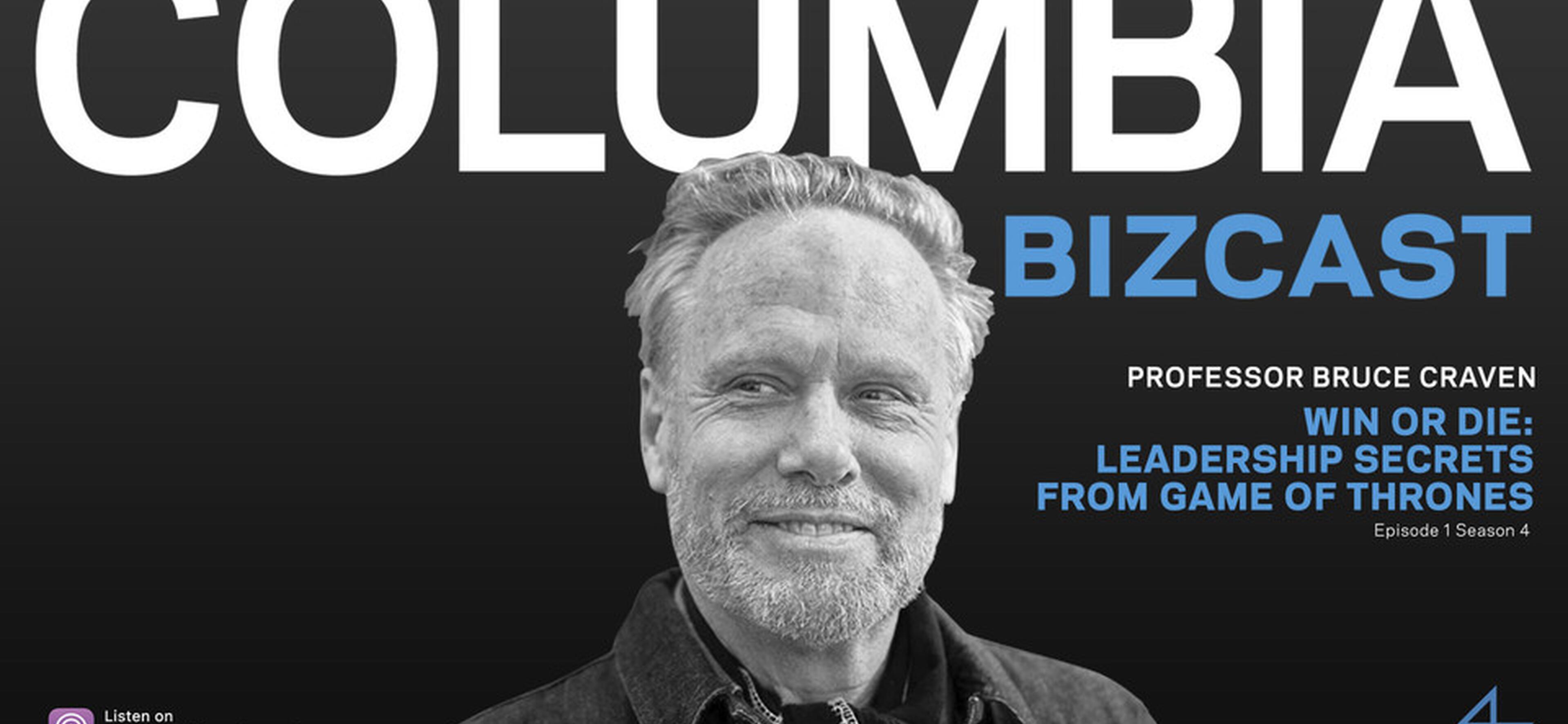 Columbia Bizcast: Bruce Craven | Columbia Business School