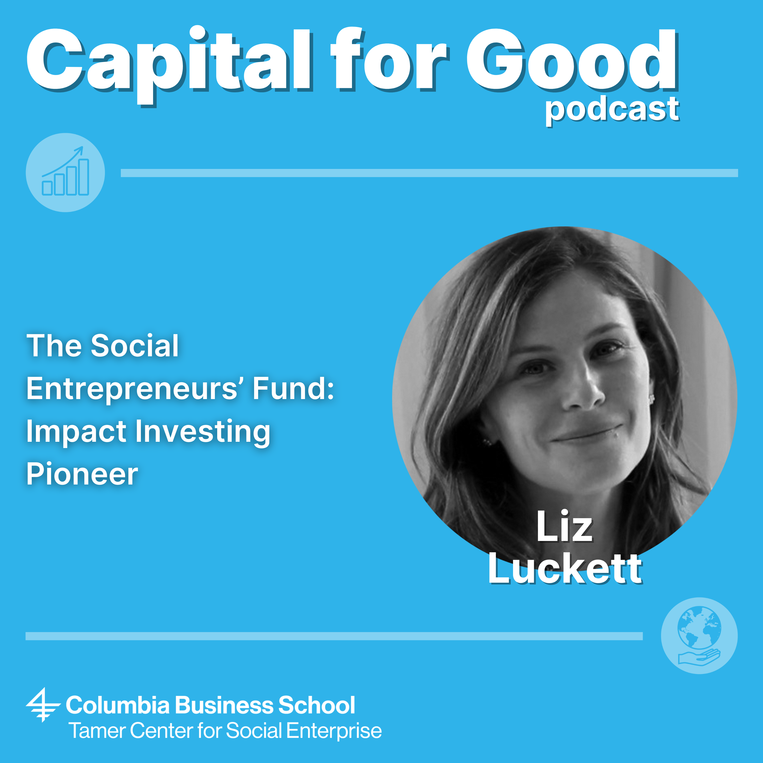 Liz Luckett and The Social Entrepreneurs’ Fund: Impact Investing ...