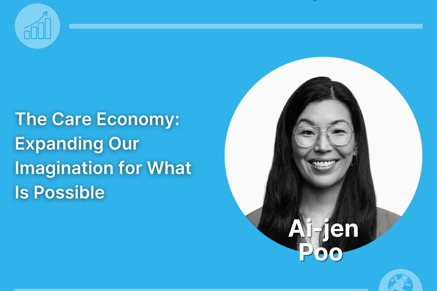 The Care Economy: Expanding Our Imagination for What Is Possible With Ai-jen Poo | Columbia ...